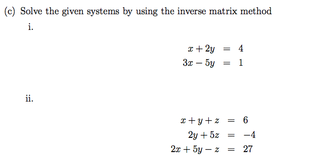 Solved (c) Solve the given systems by using the inverse | Chegg.com
