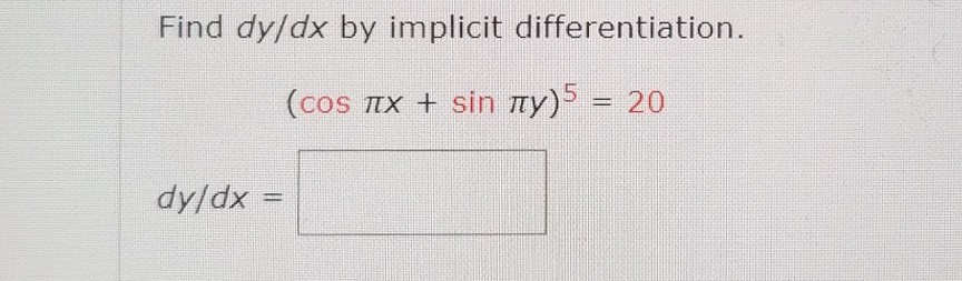 Solved Find dy/dx by implicit differentiation. (cos ? x + | Chegg.com