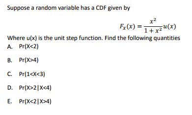 Solved Suppose a random variable has a CDF given by Fe (x) = | Chegg.com