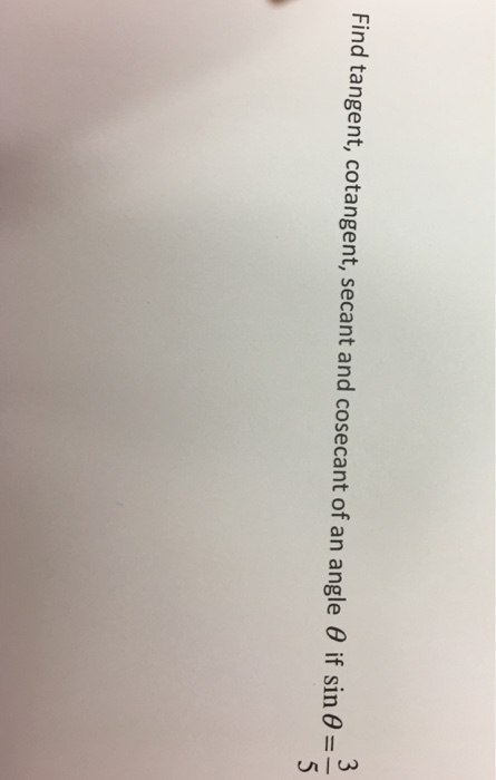 Solved Find tangent, cotangent, secant and cosecant of an | Chegg.com