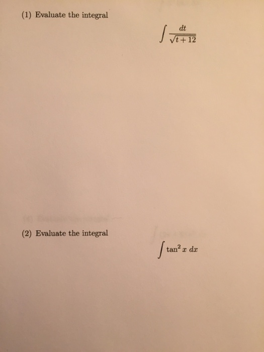 Solved Evaluate the integral integral dt/square root t + 12 | Chegg.com