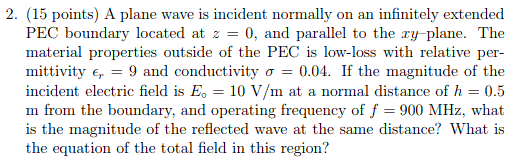 Solved 2. (15 points) A plane wave is incident normally on | Chegg.com
