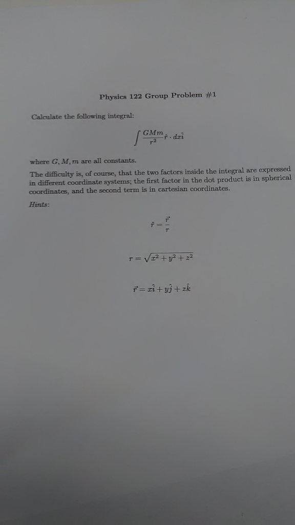 Solved Calculate the following integral: integral GMm/r^2 r | Chegg.com