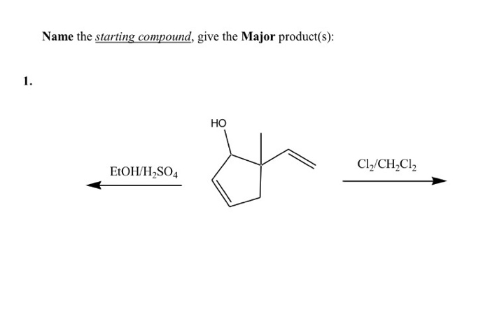 Solved Name the starting compound, give the Major | Chegg.com