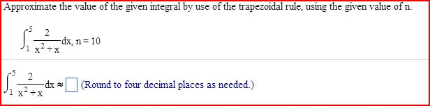 Solved Approximate the value of the given integral by use of | Chegg.com