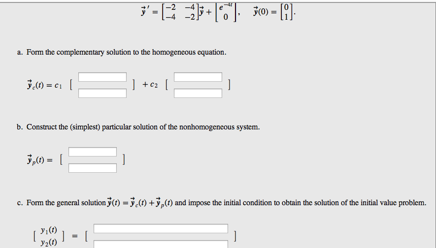 Solved Form the complementary solution to the homogeneous | Chegg.com