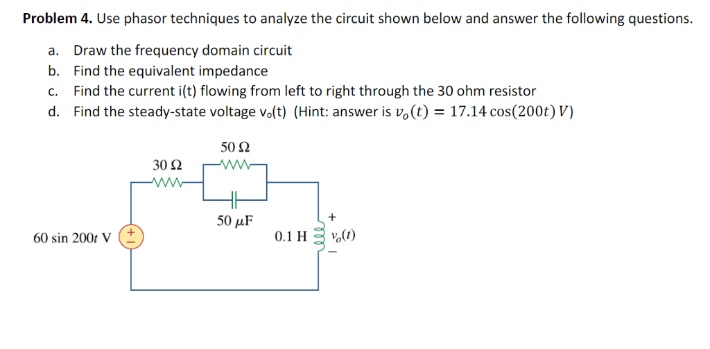 Solved Problem 4. Use phasor techniques to analyze the | Chegg.com