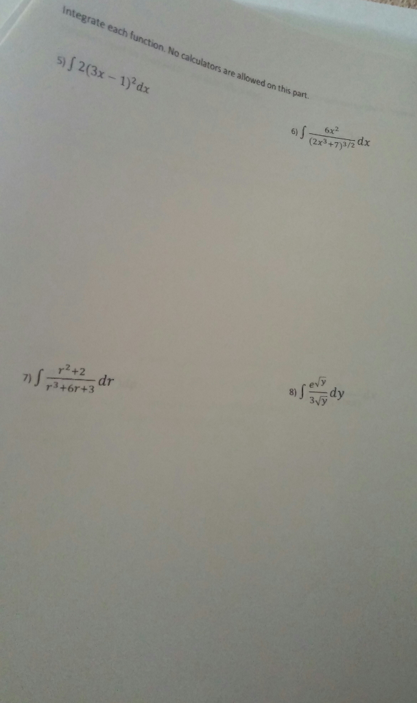 Solved Integrate each function. No calculators are allowed | Chegg.com