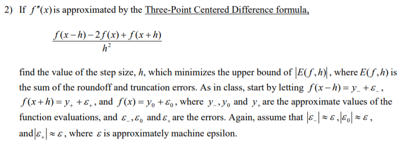 Solved 2) If f"(x is approximated by the Three-Point | Chegg.com
