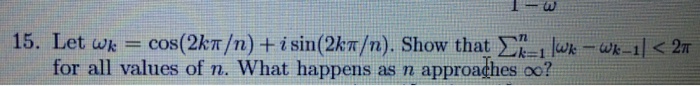 Solved Let omega_k = cos (2k pi/n) + i sin(2k pi/n). Show | Chegg.com