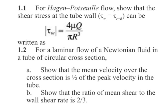 Solved For Hagen-Poiseuille flow, show that the shear stress | Chegg.com