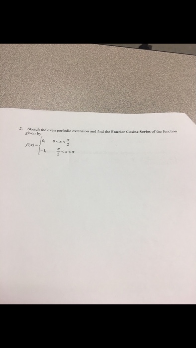 Solved Sketch the even periods extension and find the | Chegg.com