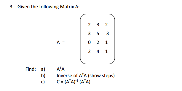 Solved Is it possible to compute the inverse of the | Chegg.com