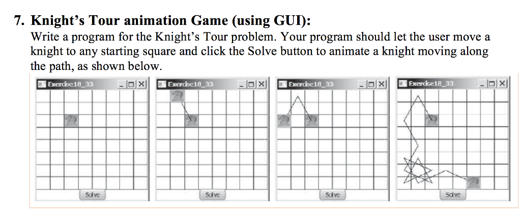 Solved Knight's Tour animation Game (using GUD: Write a | Chegg.com