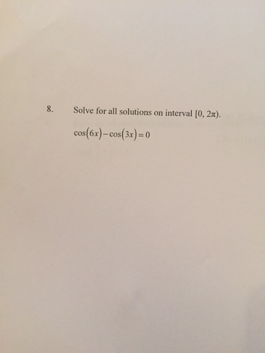 Solved Solve for all solutions on interval [0, 2 pi). | Chegg.com
