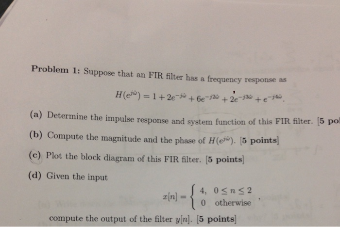 Solved Problem 1: Suppose that an FIR filter has a frequency | Chegg.com