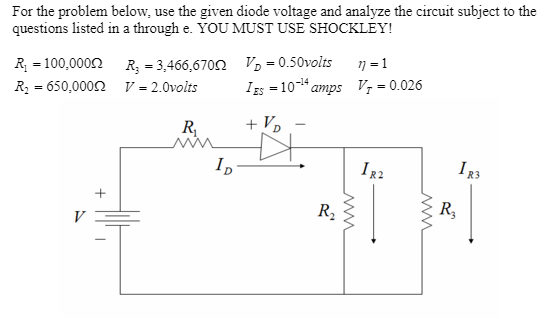 Solved For the problem below, use the given diode voltage | Chegg.com