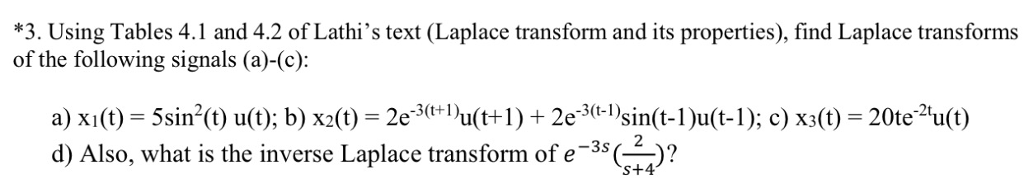 Solved Using Tables 4.1 and 4.2 of Lathi's text (Laplace | Chegg.com