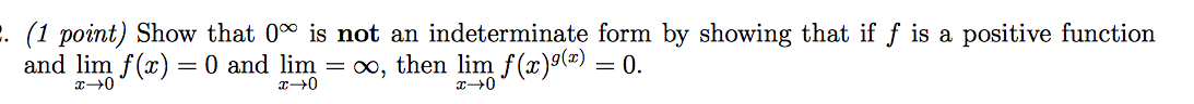 Solved Show that 0^ infinity is not an indeterminate form by | Chegg.com