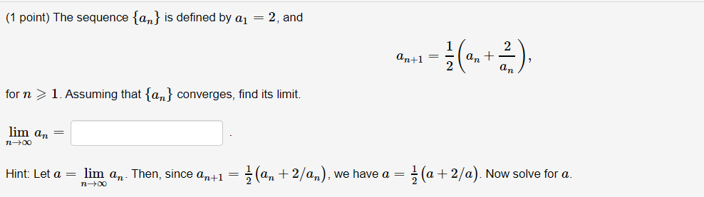 Solved 1 point) The sequence sanJ is defined by a1 2, and | Chegg.com