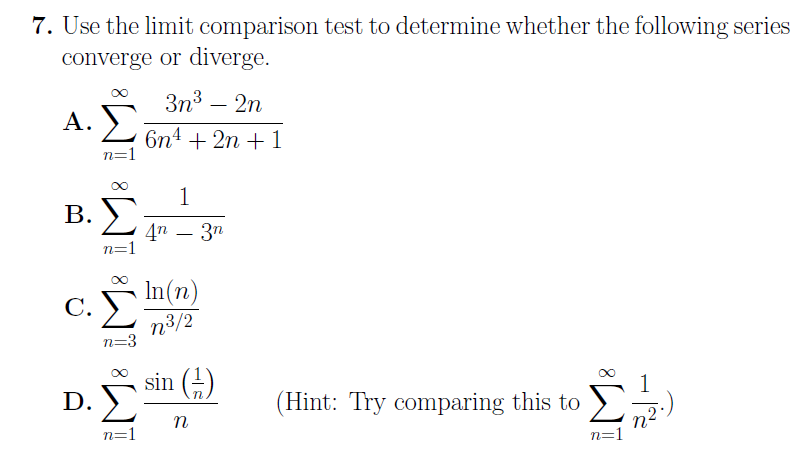 Solved 7. Use the limit comparison test to determine whether | Chegg.com