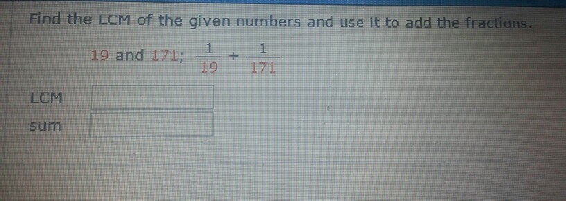 Solved Find the LCM of the given numbers and use it to add | Chegg.com