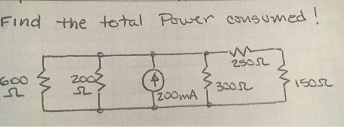 Solved Find the total power consumed! | Chegg.com
