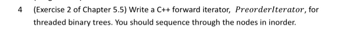 Solved Write a C++ forward iterator for threaded binary tree | Chegg.com