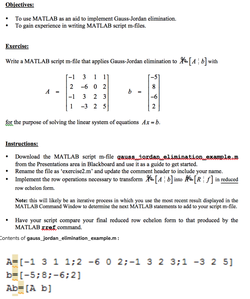 Solved To use MATLAB as an aid to implement Gauss-Jordan | Chegg.com