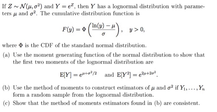 Solved If Z ~ N(mu, sigma^2) and Y = e^z. then Y has a | Chegg.com