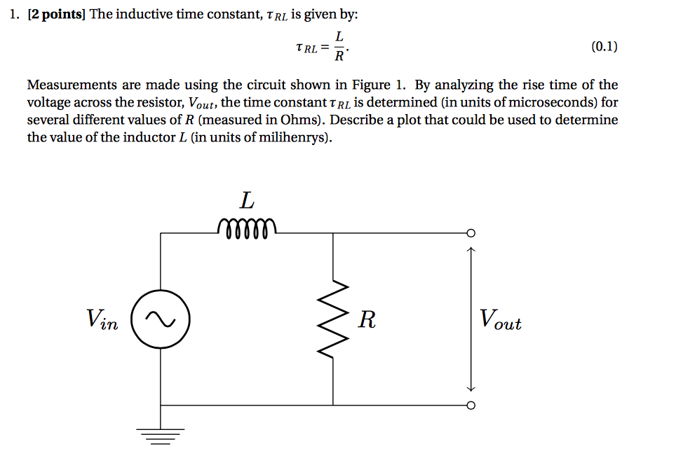Solved The inductive time constant, tau_RL is given by: | Chegg.com