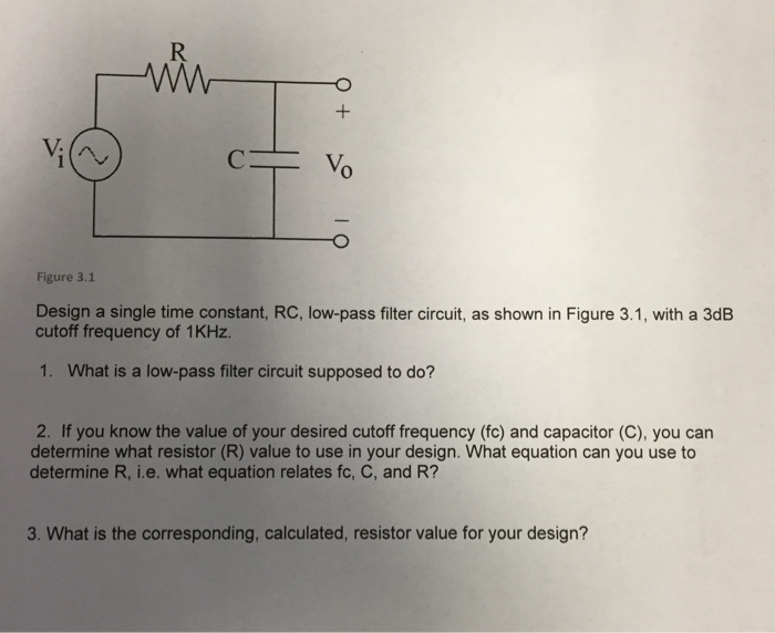 Solved Design a single time constant, RC, low-pass filter | Chegg.com
