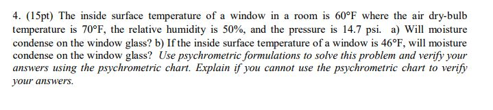 Solved The inside surface temperature of a window in a room | Chegg.com