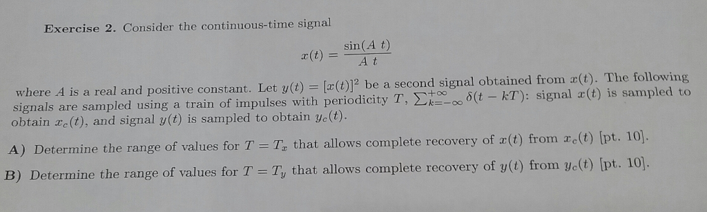 Solved Consider the continuous-time signal x(t) = sin(A | Chegg.com