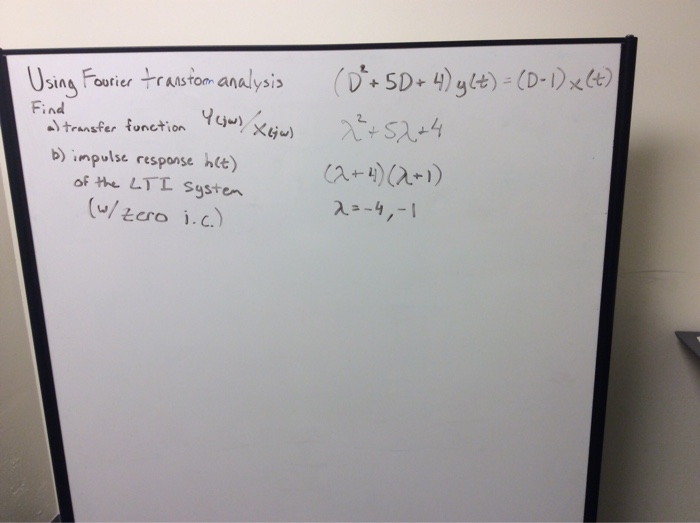 Solved Using Fourier transform analysis (D^2 + 5D + 4) y(t) | Chegg.com