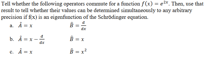 Solved Tell whether the following operators commute for a | Chegg.com
