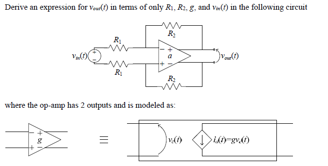 Solved Derive an expression for Vout in terms of R1, R2, g, | Chegg.com