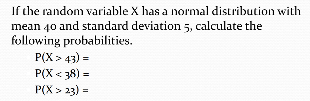 Solved If the random variable X has a normal distribution | Chegg.com