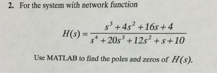 Solved For the system with network function H(s) = s^3 + | Chegg.com