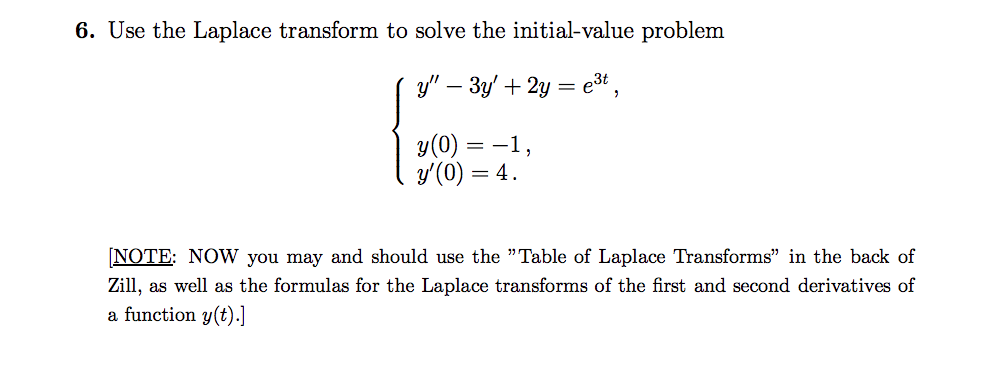 Solved 6. Use the Laplace transtorm to solve the | Chegg.com