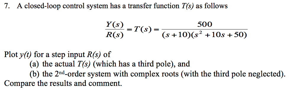 Solved A closed-loop control system has a transfer function | Chegg.com
