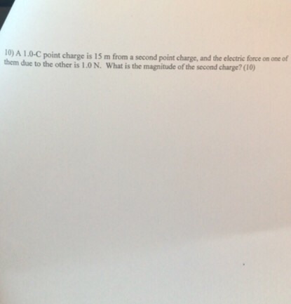 Solved A 1.0-C point charge is 15 m from a second point | Chegg.com