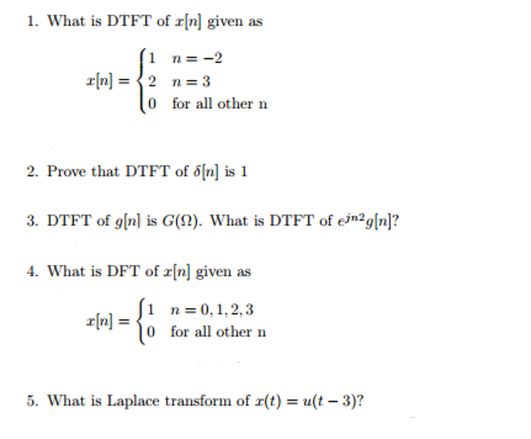 Solved What is DTFT of x[n] given as x[n] = {1 n = -2 2n = | Chegg.com