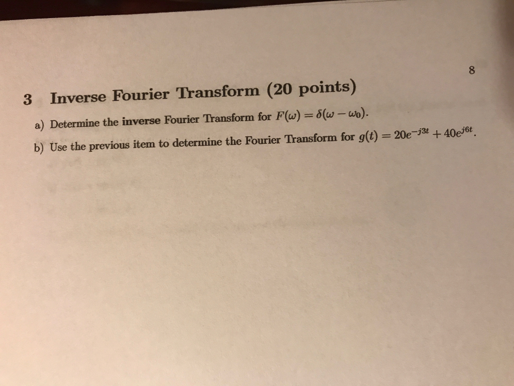 Solved a) Determine the inverse Fourier Transform for | Chegg.com