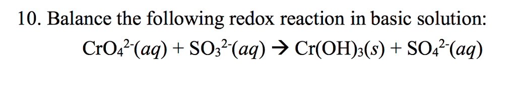 Solved Answer: 2 CrO42-(aq) + 3 SO32-(aq) + 5 H2O (l)?2 | Chegg.com