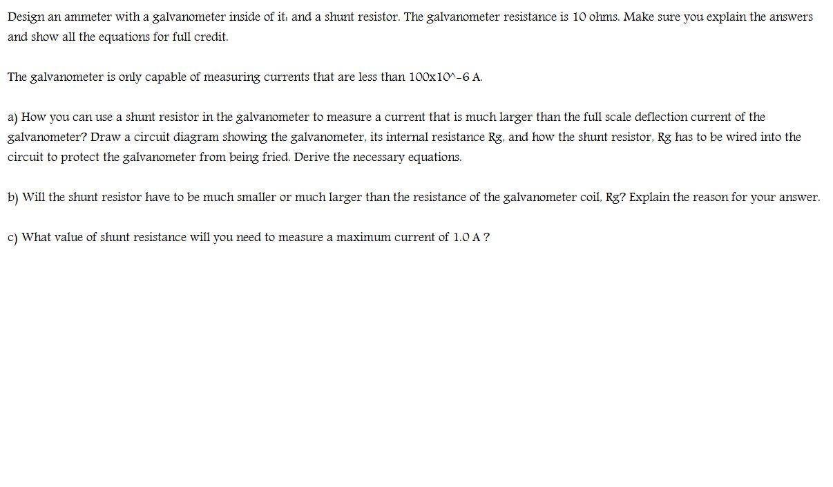 Solved Design an ammeter with a galvanometer inside of it | Chegg.com