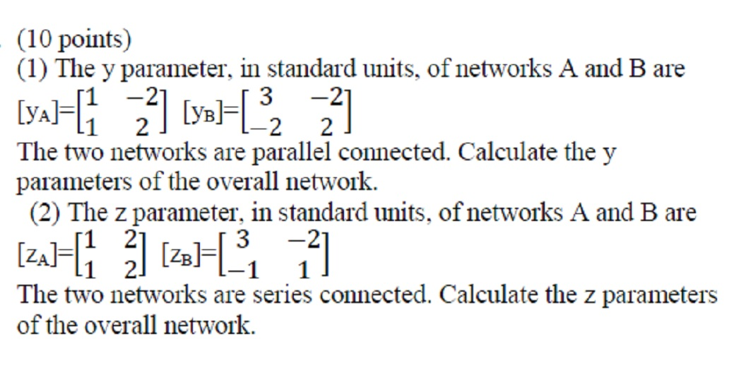 Solved The y parameter, in standard units, of networks A and | Chegg.com