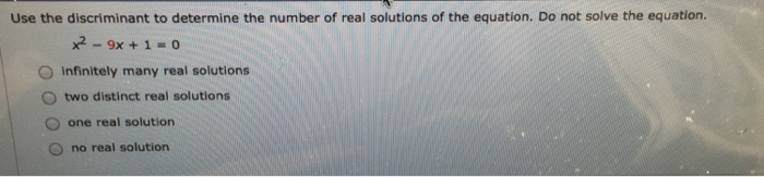 Solved Use the discriminant to determine the number of real | Chegg.com