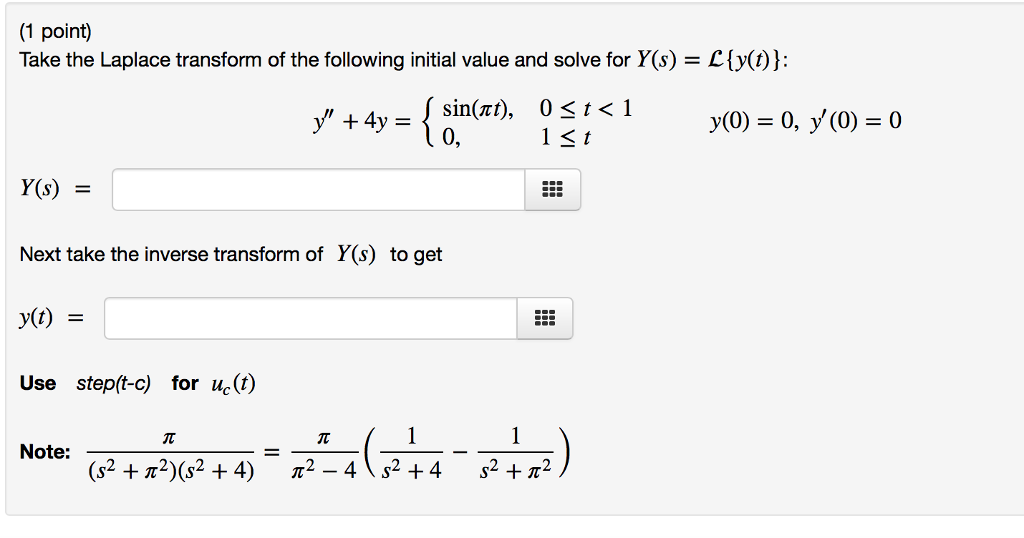Solved (1 point) Take the Laplace transform of the following | Chegg.com