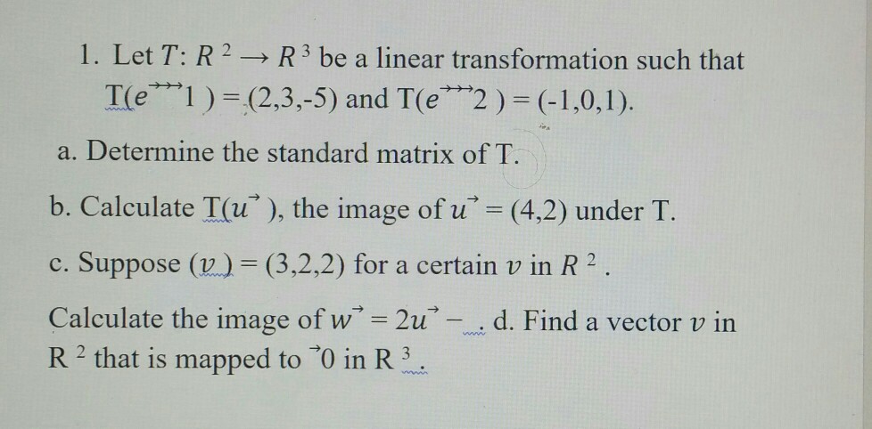 Solved I. Let T: R 2 → R 3 be a linear transformation such | Chegg.com